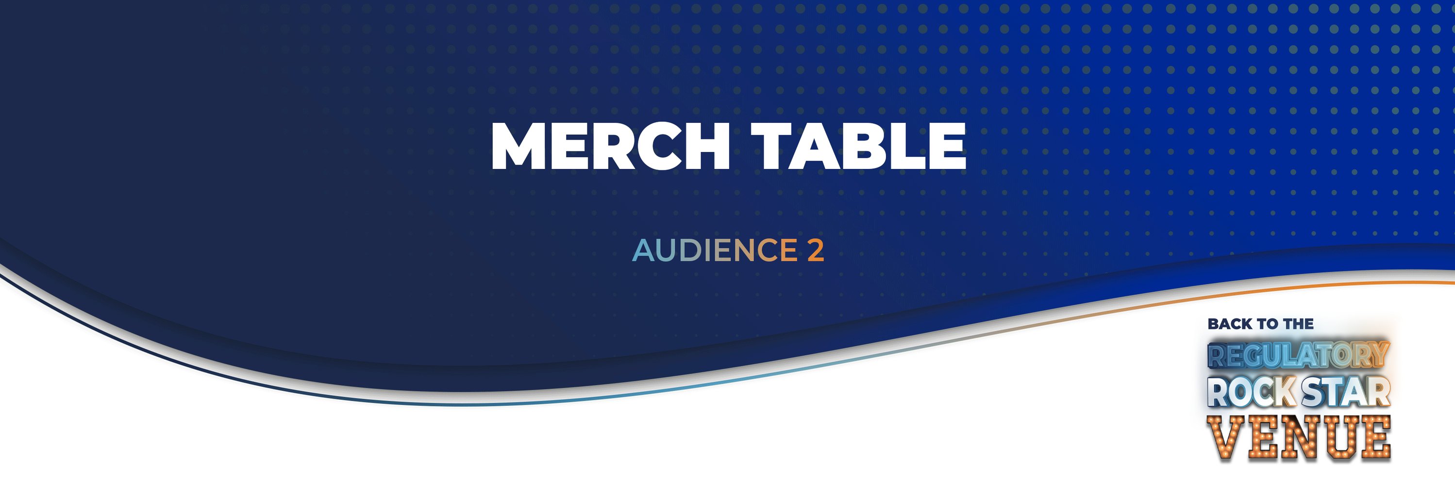 Regulatory Rockstar Venue - Merch Table